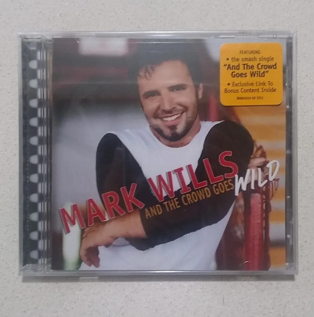 And the Crowd Goes Wild by Mark Wills Music CD 2003 - NEW SEALED ...