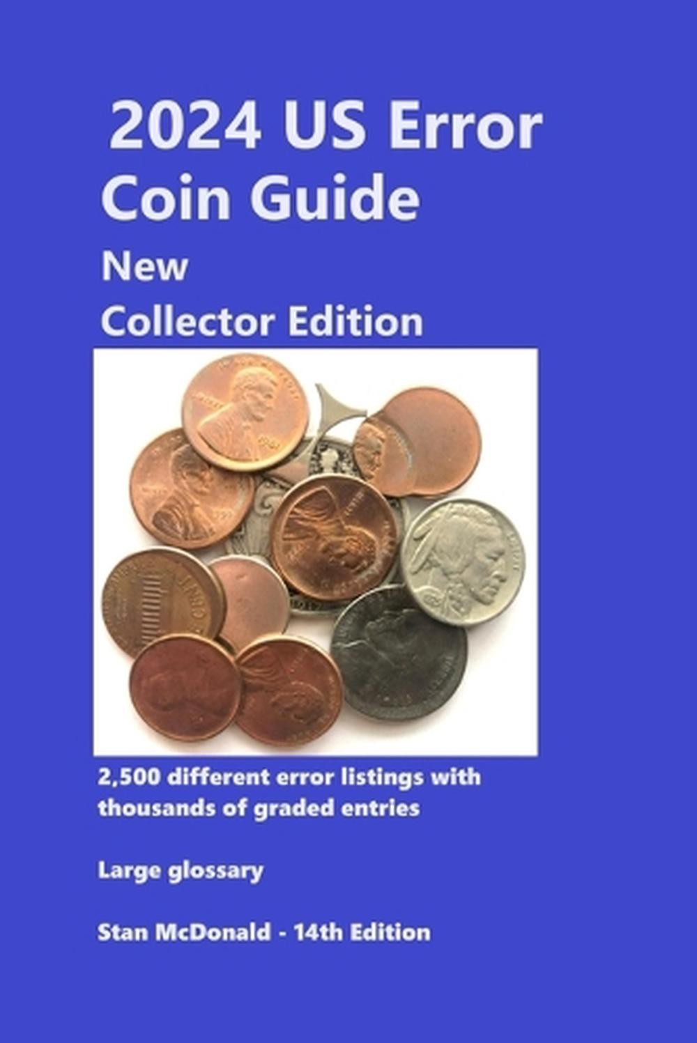2024 US Error Coin Guide - New Collector Edition by Stan McDonald ...
