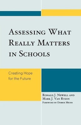 Assessing What Really Matters in Schools: Creating Hope for the Future ...