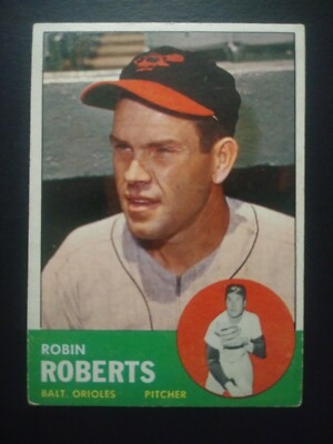 1963 Topps # 125 Robin Roberts Baseball Card, Orioles HOF | eBay