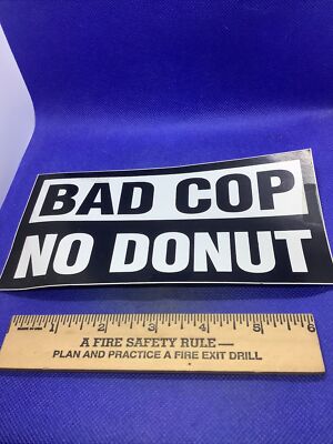 Funny "BAD COP NO DONUT" racing decal BUMPER STICKER doughnut | eBay