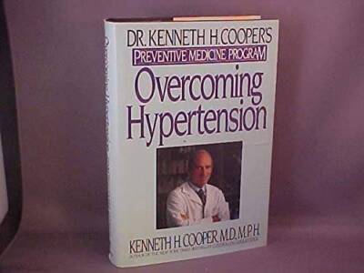 Overcoming Hypertension: Dr. Kenneth H. Cooper's Preventive Medicine ...