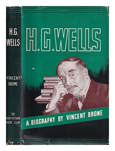 BROME, VINCENT (1910-2004) H. G. Wells: una biografia / Vincent Brome ...