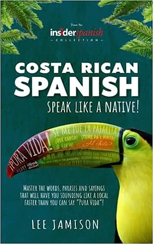 Costa Rican Spanish: Speak like a Native! Paperback by Lee Jamison ...