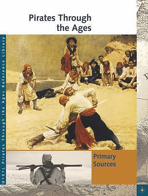 Pirates Through the Ages : Primary Sources by Laurie Edwards, Jennifer ...