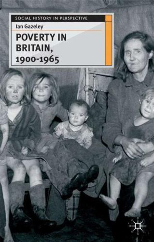 Social History in Perspective Ser.: Poverty in Britain, 1900-1965 by ...