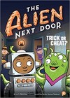 The Alien Next Door 4: Trick or Cheat? PAPERBACK – 2018 by A.I. Newton ...