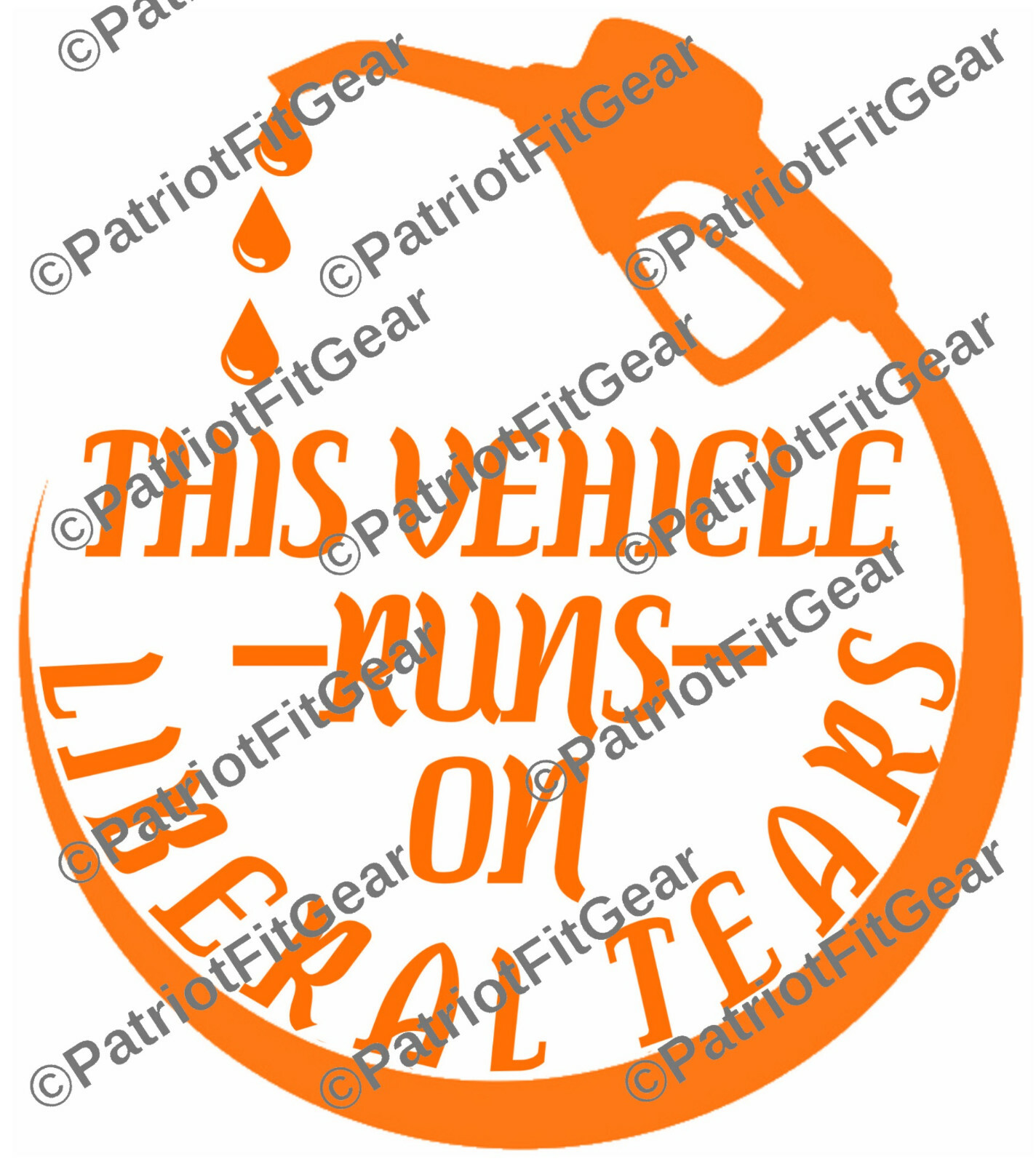 This Vehicle Runs On Liberal Tears,Liberalism Is A Disease,#Libtards ...