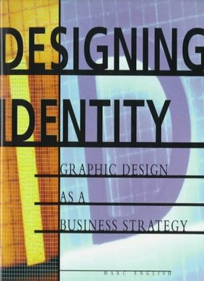 Designing Identity: Graphic Design As a Business Strategy 9781564963888 ...