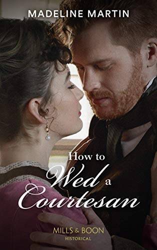 How To Wed A Courtesan: An entertaining Regency romance: Book 3 (The ...