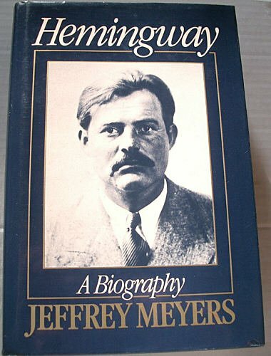 Hemingway: A Biography by Meyers, Jeffrey Hardback Book The Fast Free ...