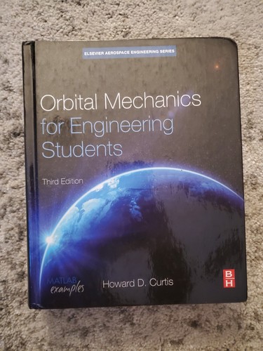 Aerospace Engineering Ser.: Orbital Mechanics for Engineering Students ...