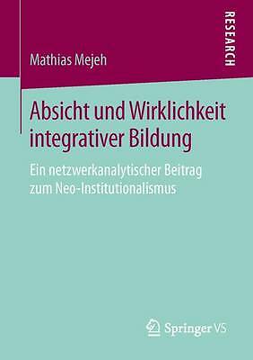 Absicht Und Wirklichkeit Integrativer Bildung: Ein Netzwerkanalytischer ...