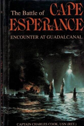 The Battle of Cape Esperance: Encounter at Guadalcanal - Hardcover ...