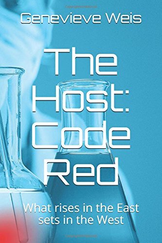 THE HOST: CODE RED: WHAT RISES IN THE EAST SETS IN THE By Genevieve Weis **NEW** 9781521310847 ...