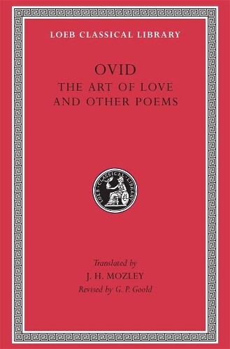 Ovid Art of Love. Cosmetics. Remedies for Love. Ibis. Walnut-tree. Sea ...