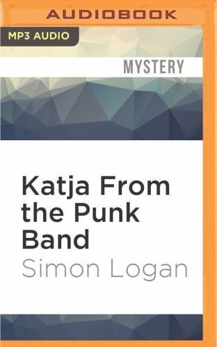 Katja from the Punk Band by Simon Logan (2016, CD MP3, Unabridged ...