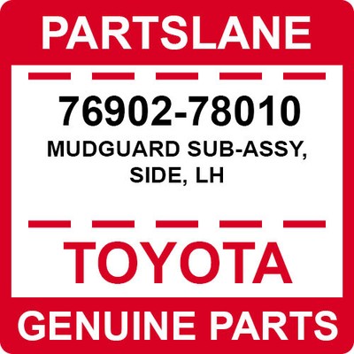 76902-78010 Toyota OEM Genuine MUDGUARD SUB-ASSY, SIDE, LH | eBay