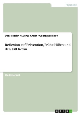 Daniel Rahn (u. a.) | Reflexion auf Prävention, Frühe Hilfen und den ...