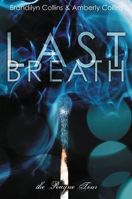 Last Breath (The Rayne Tour, Book 2) by Brandilyn Collins; Amberly ...