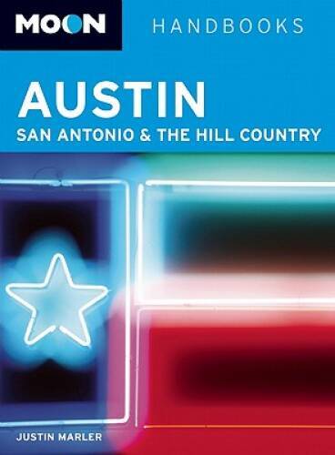 Moon Austin, San Antonio and the Hill Country (Moon Handbooks) - VERY ...