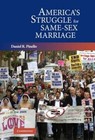 America's Struggle for Same-Sex Marriage by Daniel R Pinello: New ...