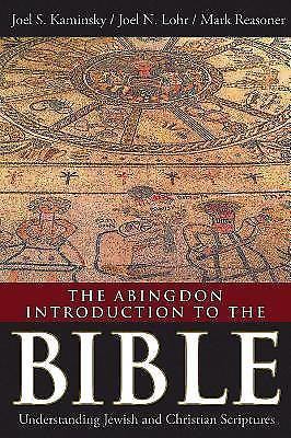 Abingdon Introduction to the Bible : Understanding Jewish and Christian ...