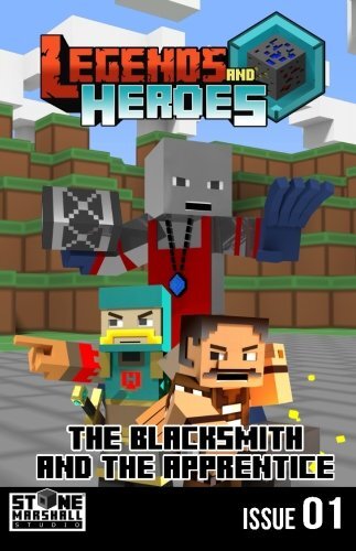 The Blacksmith and The Apprentice: Legends & Heroes Issue ... by ...