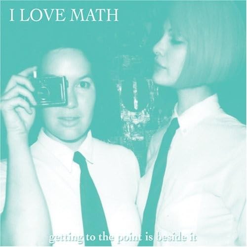 I Love Math Getting To The Point Is BesideIt (CD) | eBay