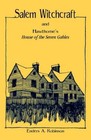 Salem Witchcraft and Hawthornes House of the Seven Gables - ACCEPTABLE ...