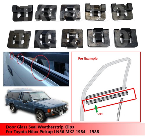 10X Door Glass Seal Weatherstrip Clips Fits Toyota Hilux LN56 MK2 1984 - 1988 | eBay Australia