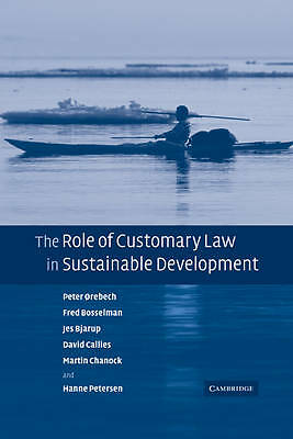 The Role of Customary Law in Sustainable Development by Martin Chanock ...
