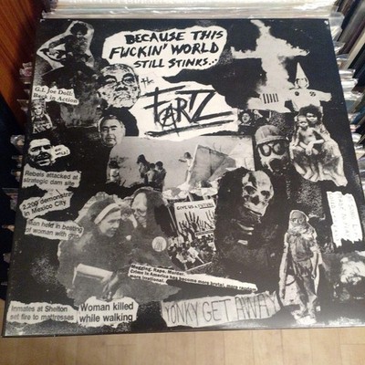 The Fartz LP Because This Fuckin' World Still Stinks Punk Rock 1998 ...