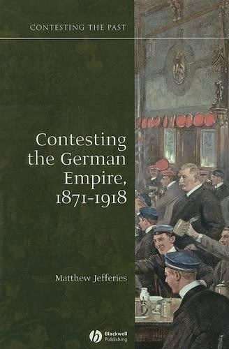 Matthew Jefferies Contesting the German Empire 1871 - 1918 (Tascabile ...