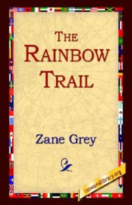 The Rainbow Trail 9781595405425| eBay