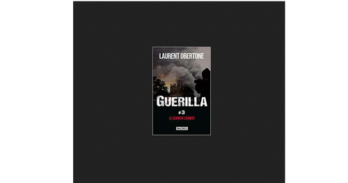 LAURENT OBERTONE GUERILLA 3 LE DERNIER COMBAT | eBay