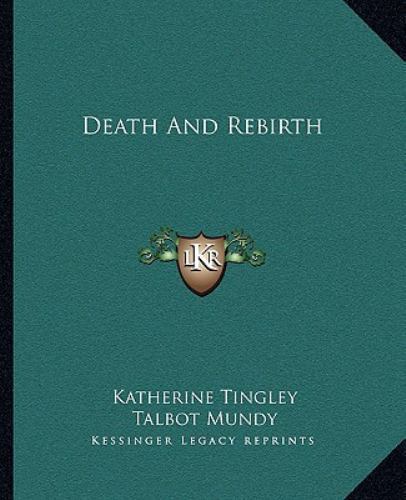 Death and Rebirth by Talbot Mundy and Katherine Tingley (2010, Trade ...