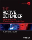 The Active Defender: Immersion in the Offensive Security Mindset - VERY ...