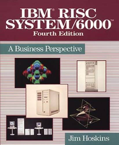 IBM? RISC System/6000: A Business Perspective - Paperback By Hoskins ...