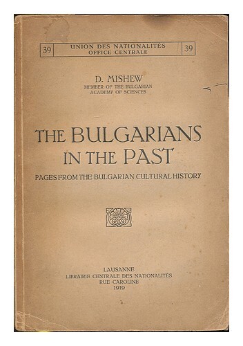 MISHEW, D. The Bulgarians in the past : pages from the Bulgarian ...