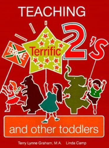 Teaching Terrific Two's and Other Toddlers by Terry L. Graham (1988 ...