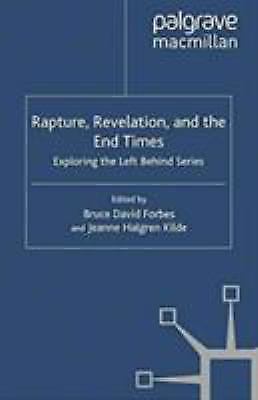 Rapture, Revelation, and the End Times : Exploring the Left Behind ...
