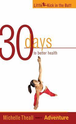 30 Days to Better Health by Michelle Theall (2006, Trade Paperback) for ...
