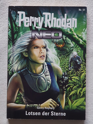 Perry Rhodan Neo Heft / Buch 51 Lotsen der Sterne von Gerry Haynaly ...