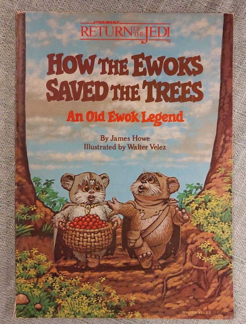 How the Ewoks Saved the Trees : An Old Ewok Legend by James Howe and ...