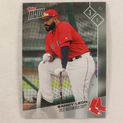 2017 Topps Now Card #OD-25: Boston Red Sox Sandy Leon | eBay