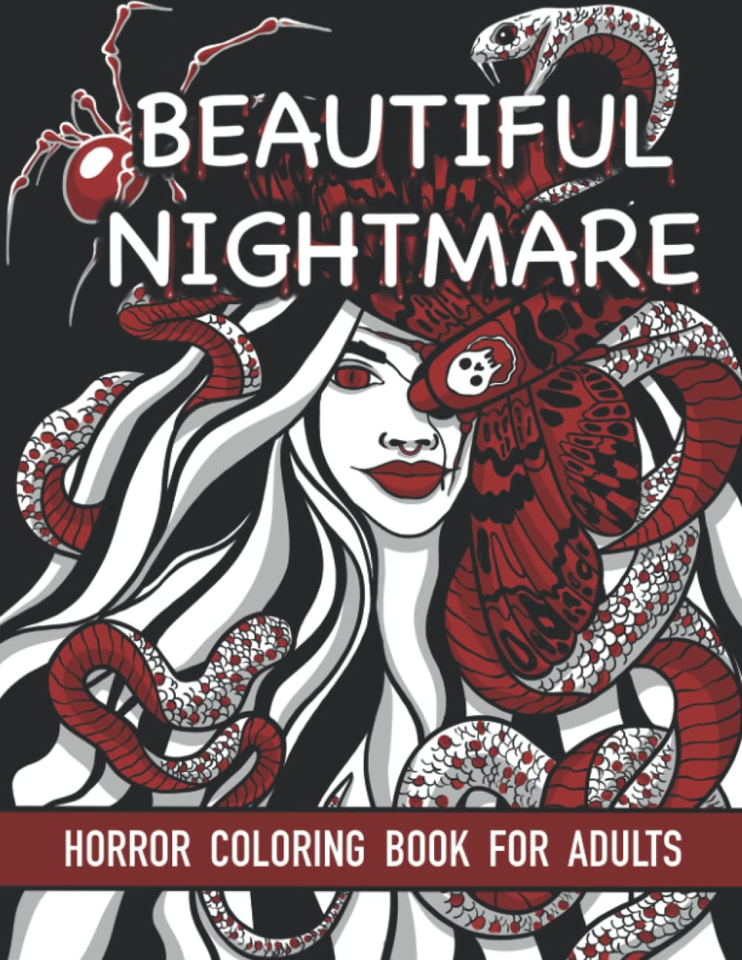 Beautiful Nightmare Coloring Book: Horror Coloring Book for Adults ...