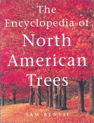The Encyclopedia of North American Trees by Benvie, Sam 9781552976418| eBay