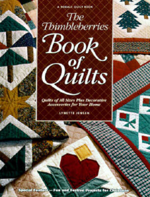 The Thimbleberries Book of Quilts: Quilts of All Sizes Plus Decorative ...