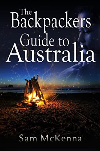 The Backpackers Guide to Australia, McKenna 9781494398200 Fast Free ...